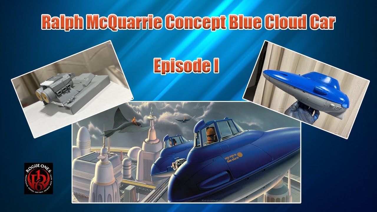 Building a Star Wars Concept Blue Ralph McQuarrie Cloud Car Episode 1 ...