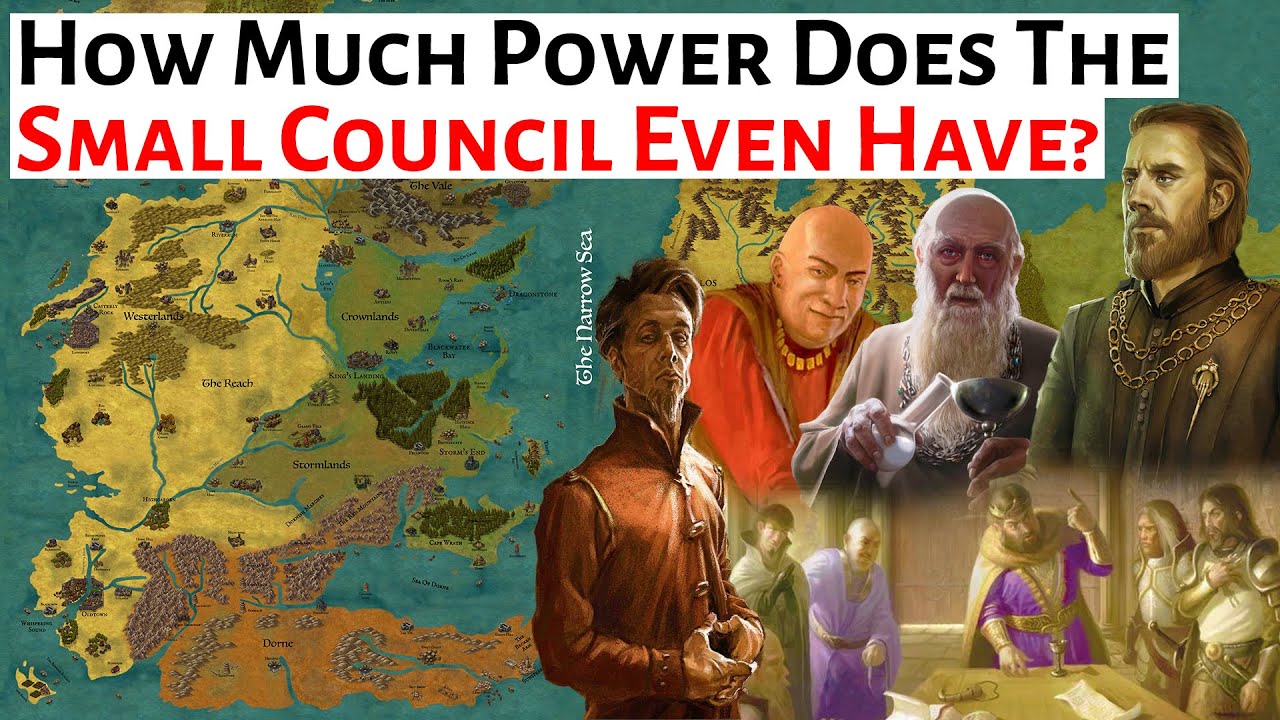 How Much Power Does The Small Council Really Have? | House Of The ...