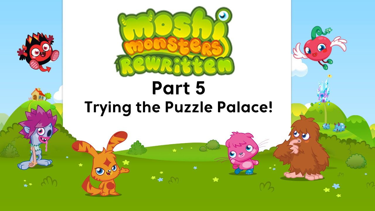Moshi Monsters Rewritten: The Puzzle Palace is back up again! - YouTube