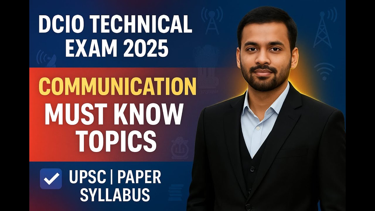 DCIO (Tech) - 2025 | Communication Topics You Can’t Miss for UPSC ...