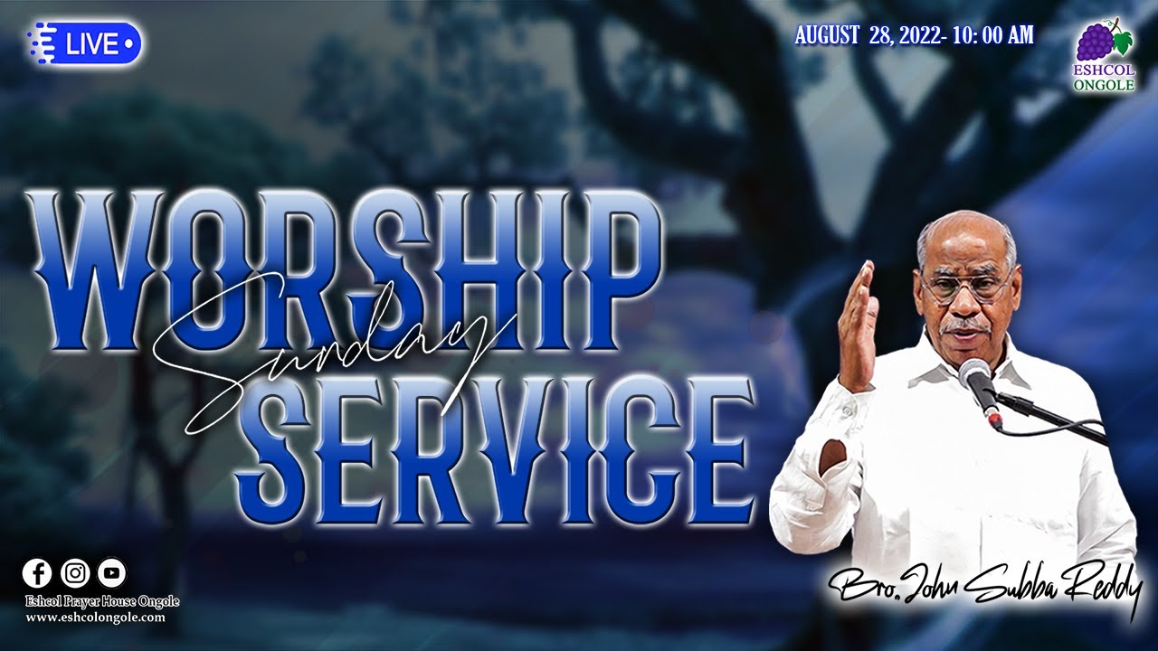 SUNDAY WORSHIP SERVICE LIVE || Bro.John Subba Reddy || 28.08.22 ...
