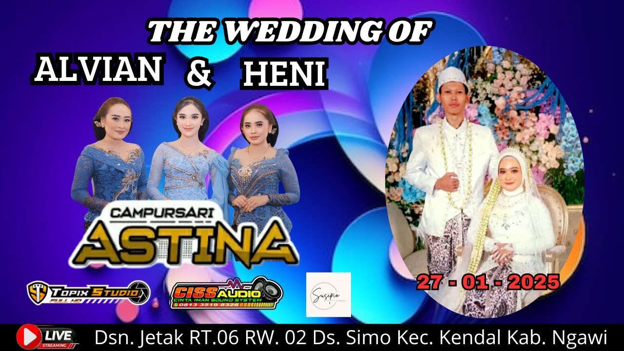 02 LIVE TOPIX STUDIO WEDDING ALVIAN & HENI | CS ASTINA | CISS AUDIO ...