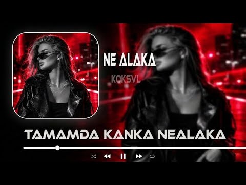 TAMAMDA KANKA NE ALAKA ( Çaya Geçelim , Çorbaya Geçelim ) KOK$VL 