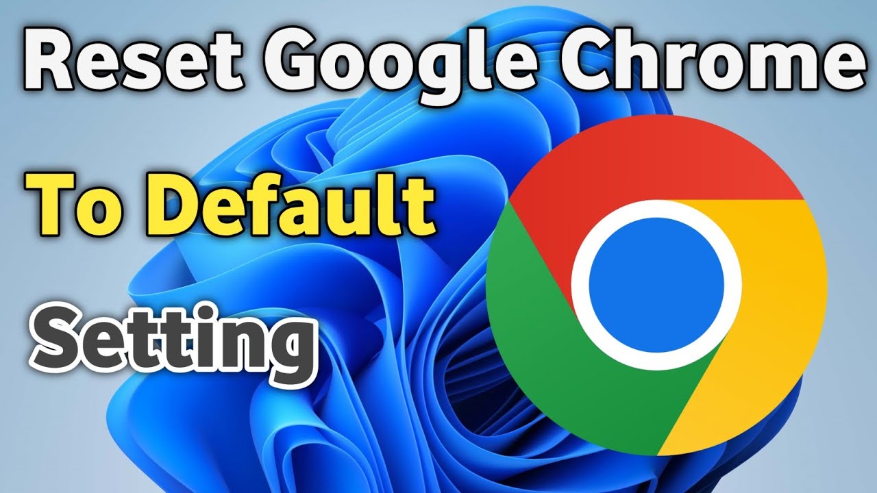 How to Reset Google Chrome to Default Settings in Laptop (Complete ...
