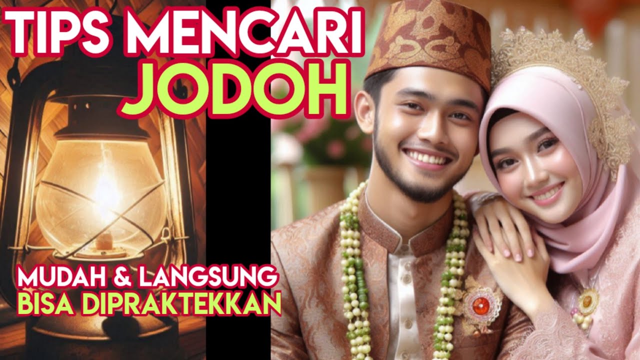INILAH‼️ 6 CARA MUDAH MENDAPATKAN JODOH, Jodoh Idaman, Tips Mencari ...