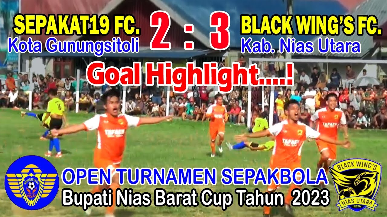 🔴 GOAL HIGHLIGHT ⚽ SEPAKAT19 FC [Kota Gusit] Vs BLACK WING'S FC [Nias ...