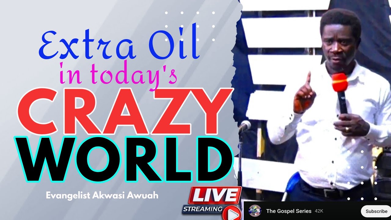 YOU NEED EXTRA OIL IN THIS CRAZY WORLD (A MUST WATCH ) EVANGELIST ...