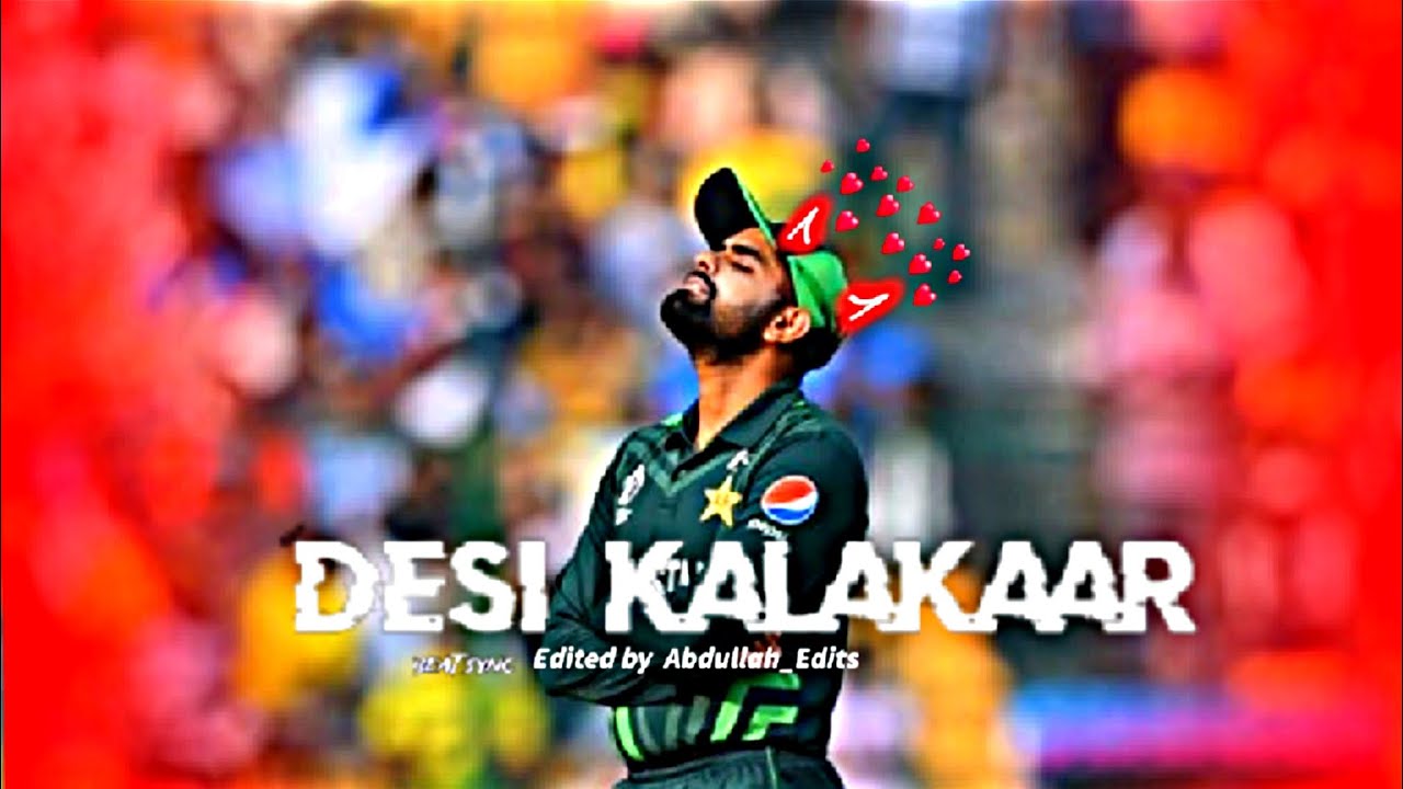 BABAR AZAM X DESI KALAKAAR💞🤟 - YouTube