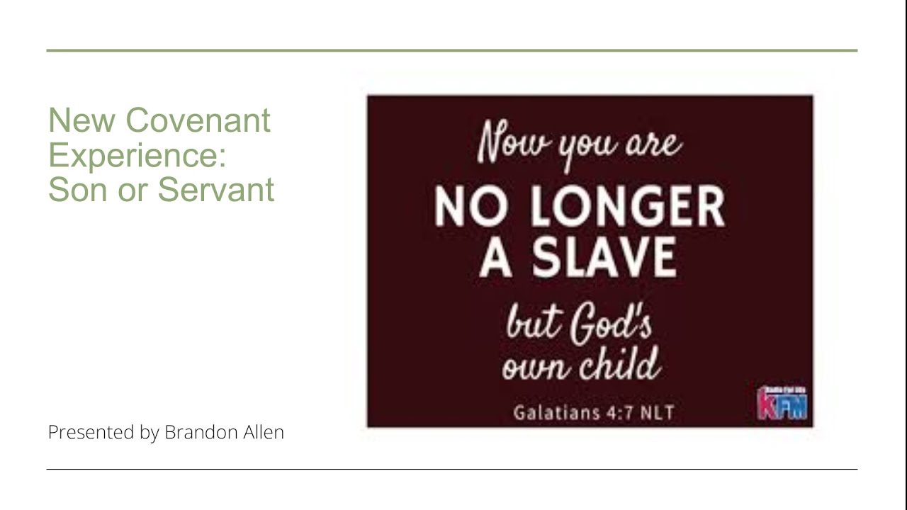 New Covenant Experience: Son or Servant - YouTube