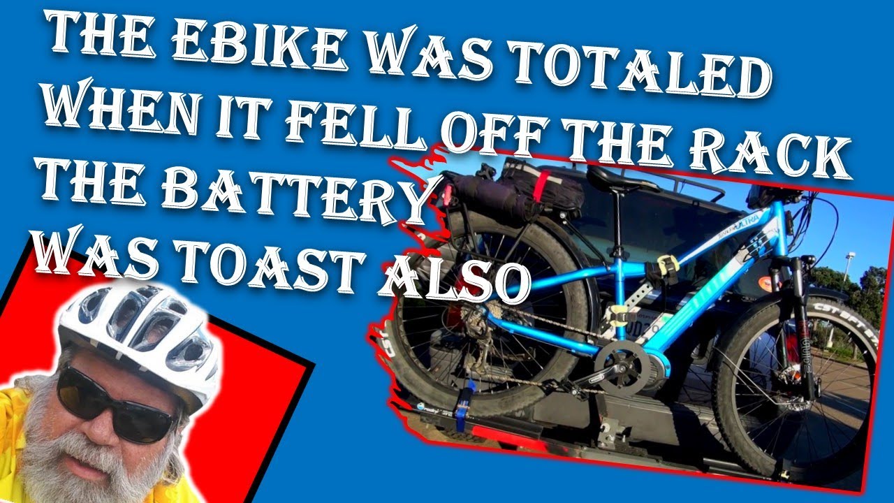 eBike fell off the e bike rack and the e-bike & battery were TOTALED ...