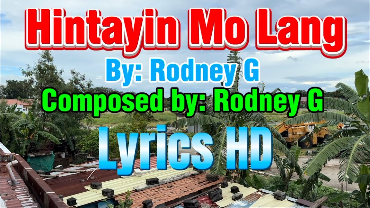 Hintayin mo lang - Rodney G lyrics HD - YouTube