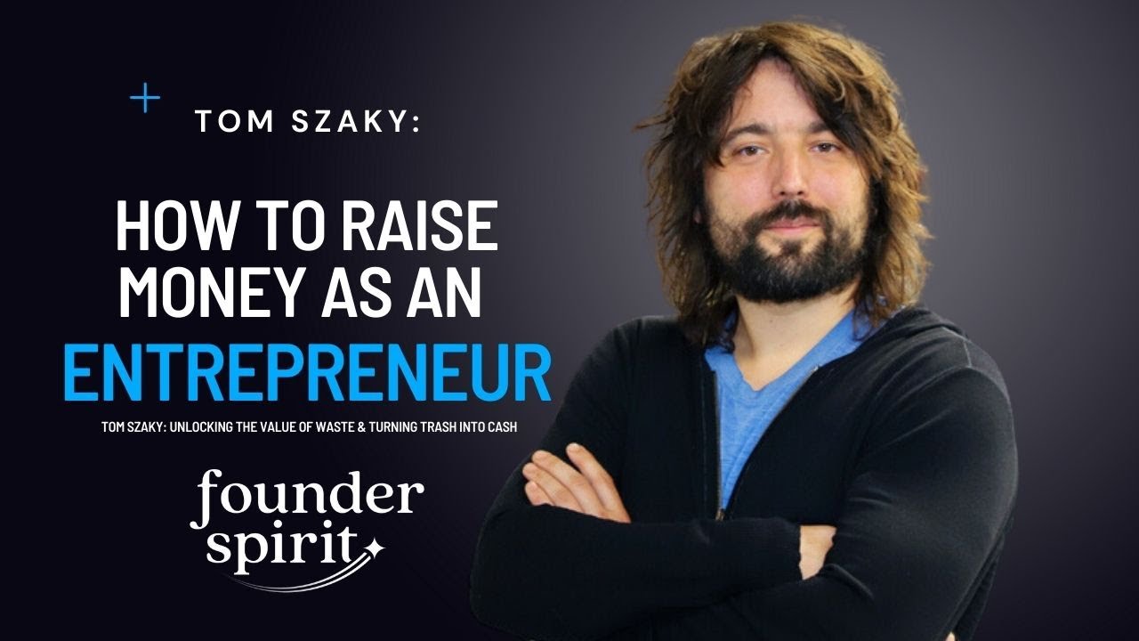How to Raise Money as an Entrepreneur? @TerraCycleVideos founder Tom ...
