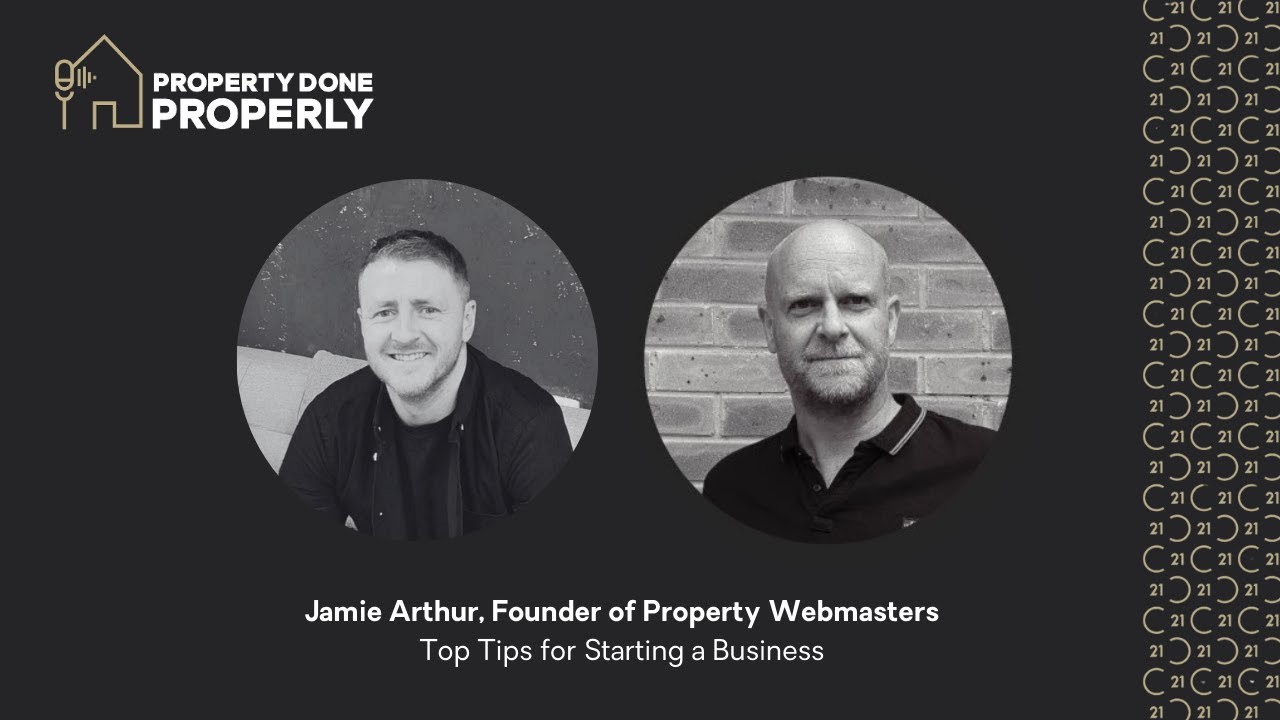 Ep. 11: Jamie Arthur, Founder of Property Webmasters – Top Tips for ...
