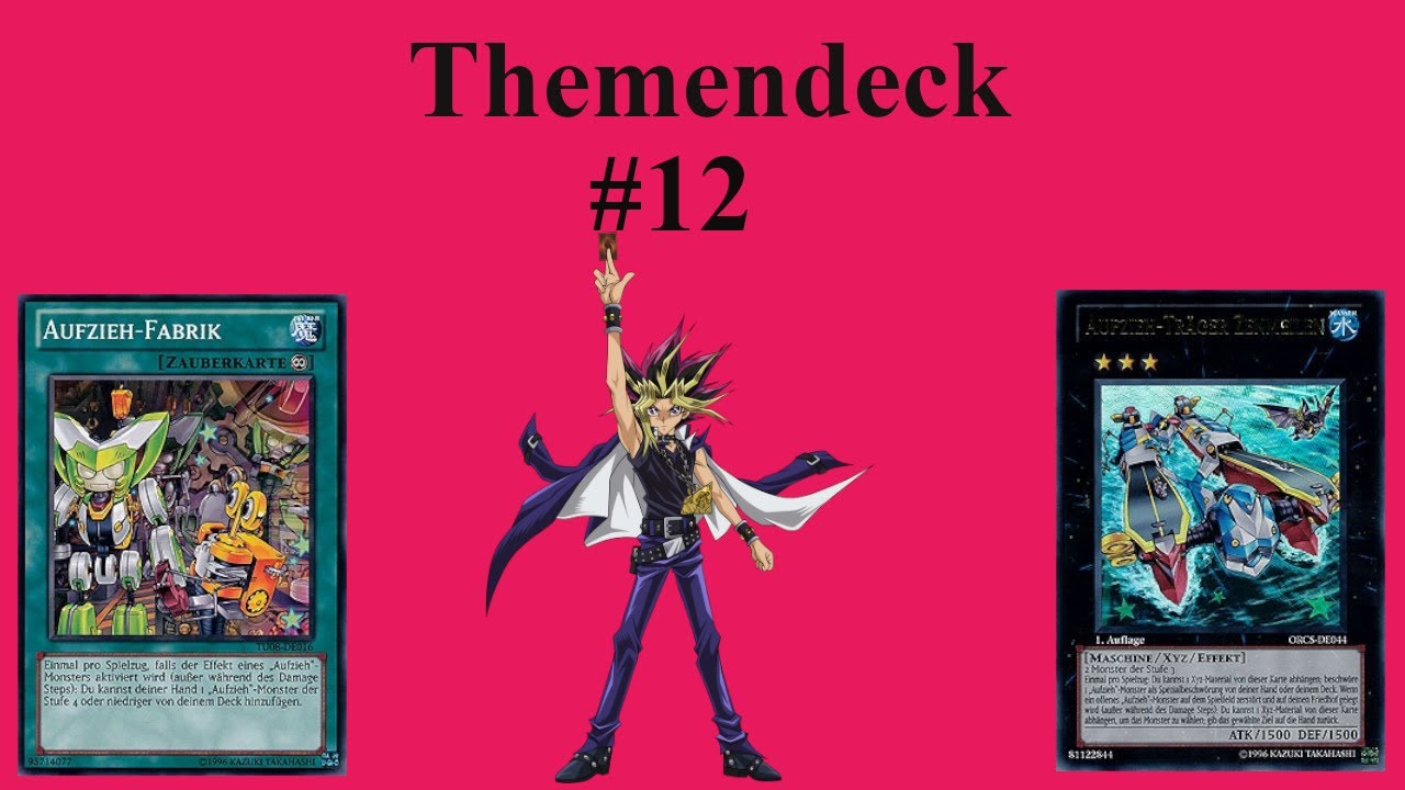 Aufzieh/Wind-Up Deck Yugioh Themendeck#12 - YouTube
