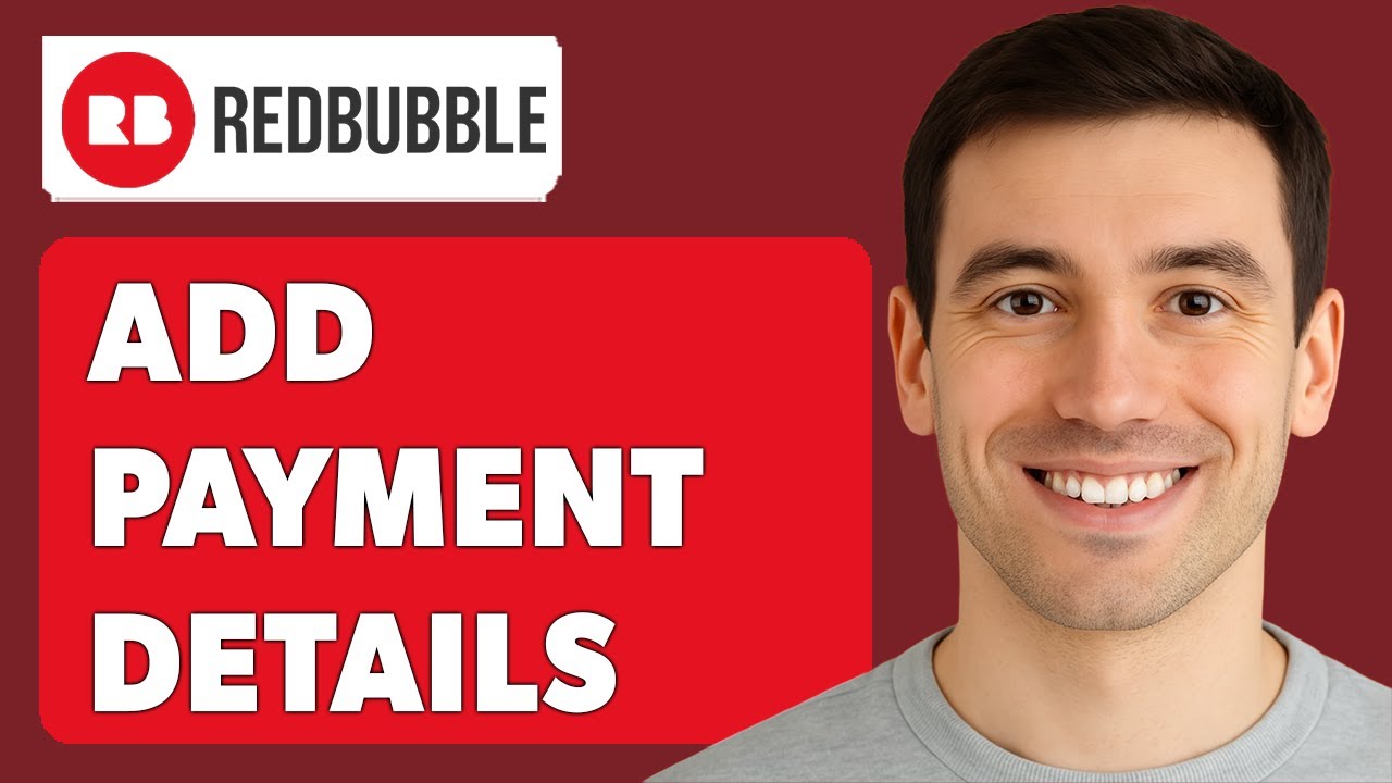How To Add Payment Details To Redbubble Account [2025 Guide] - YouTube