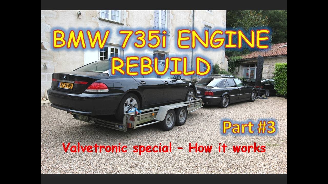 BMW735i E65 Engine rebuild Part#3 - The Valvetronic special - YouTube