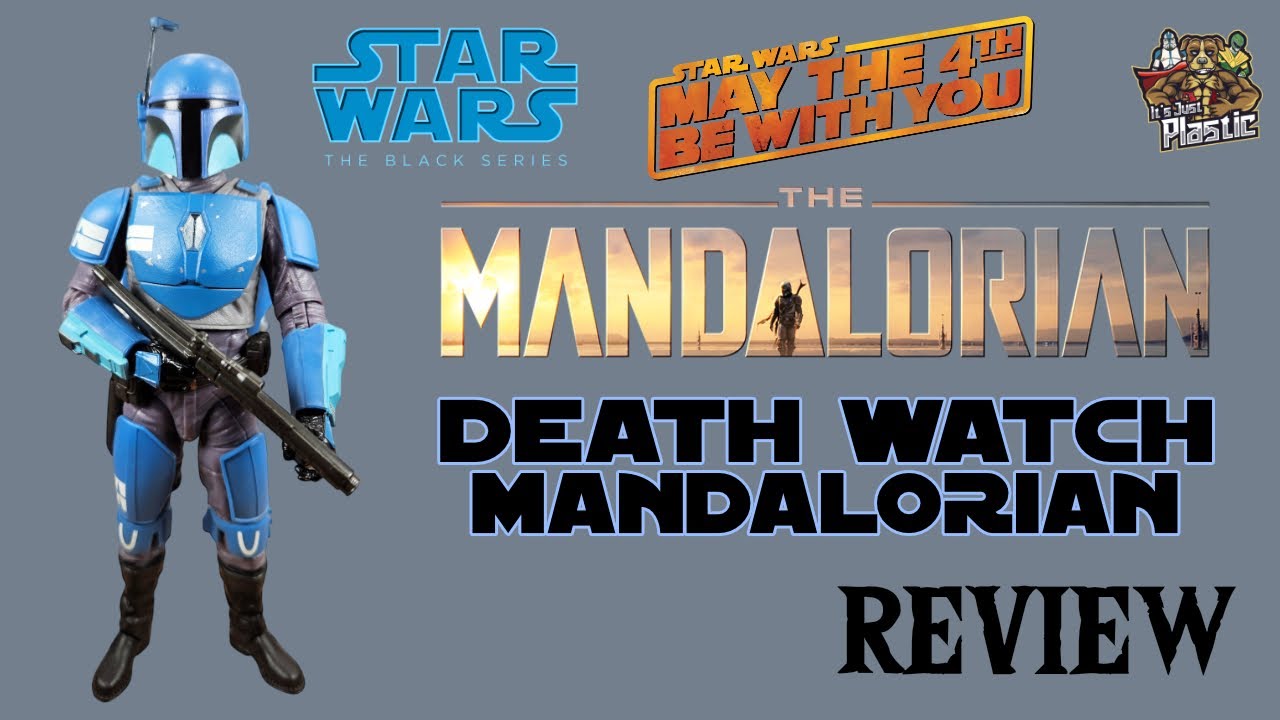 May the 4th! Star Wars Black Series Mandalorian Death Watch Mando ...