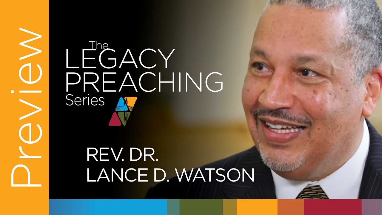 “Most Difficult Preaching Moment” – Rev. Dr. Lance D. Watson - Legacy ...