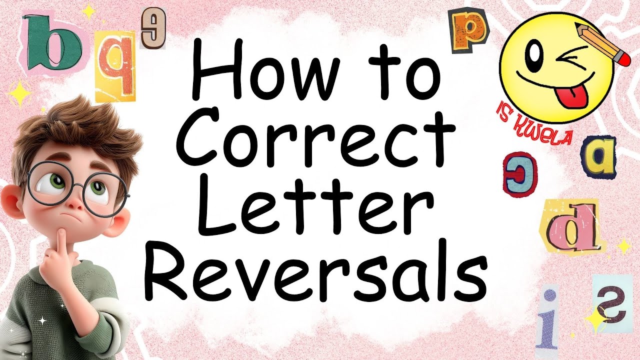 How to Correct Letter Reversals - YouTube