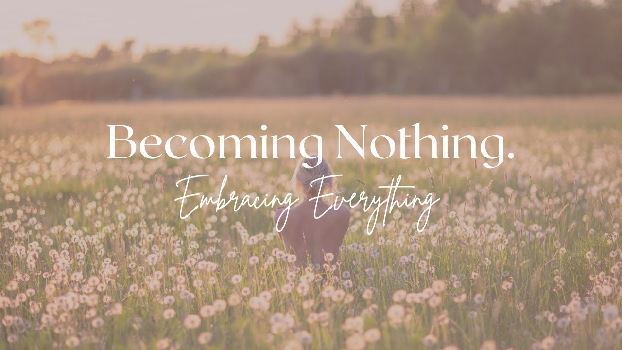 Be(com)ing Nothing. Embracing Everything - LIVE - YouTube
