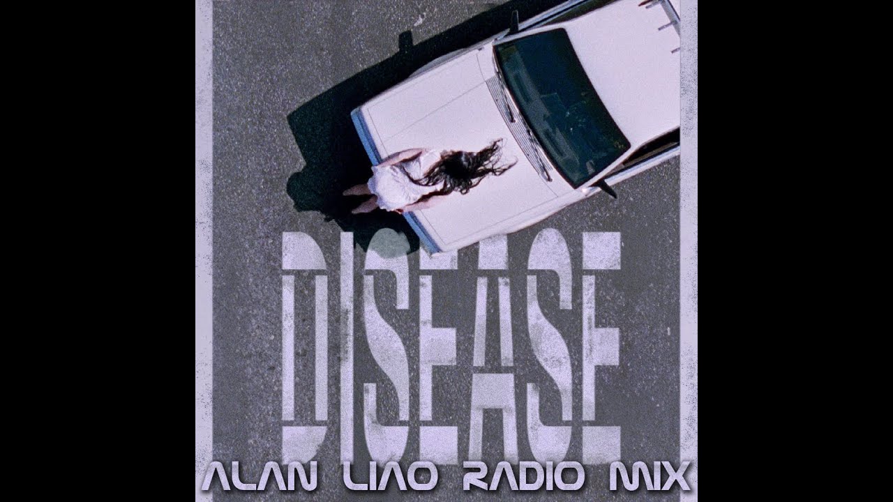 Lady Gaga - Disease (Alan Liao Radio Mix) - YouTube