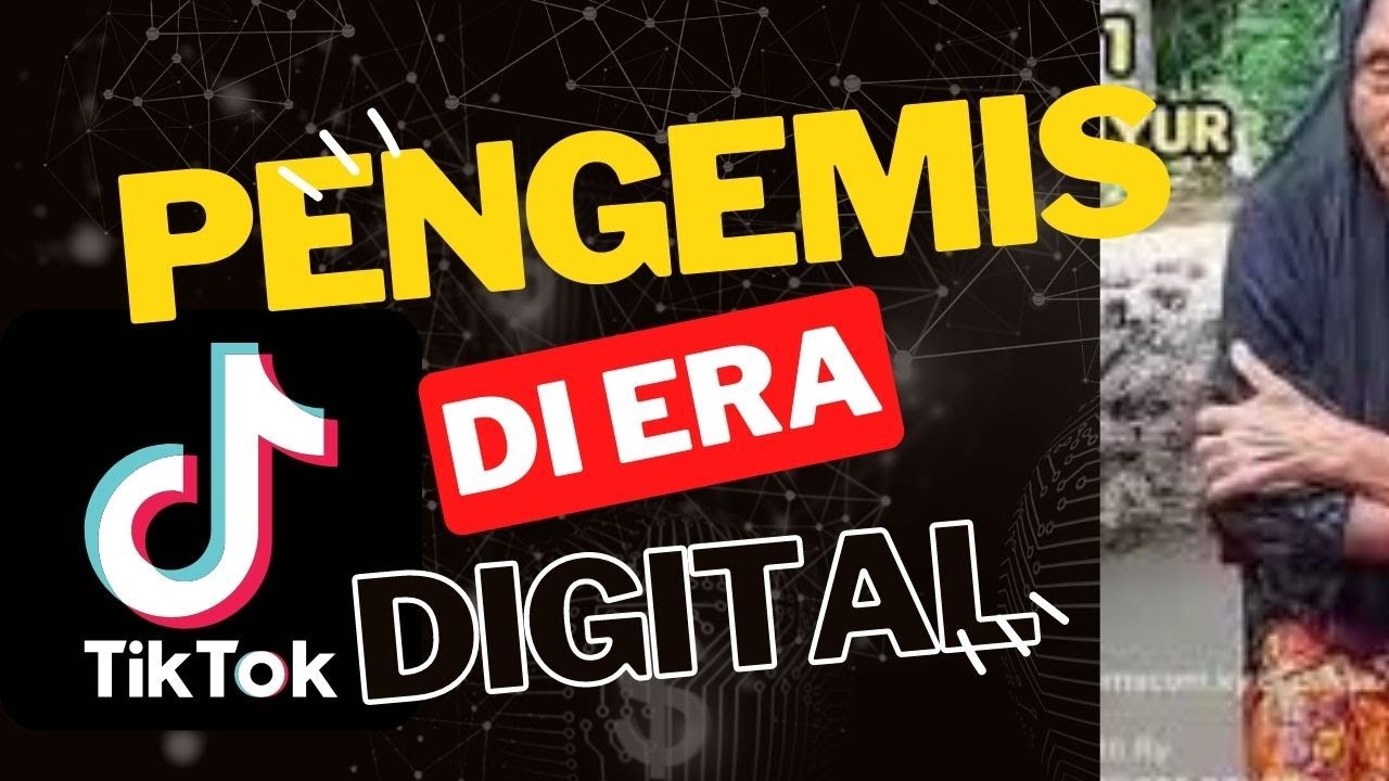 FENOMENA PENGEMIS DI ERA DIGITAL (LIVE TIK TOK / NGEMIS ?) - YouTube