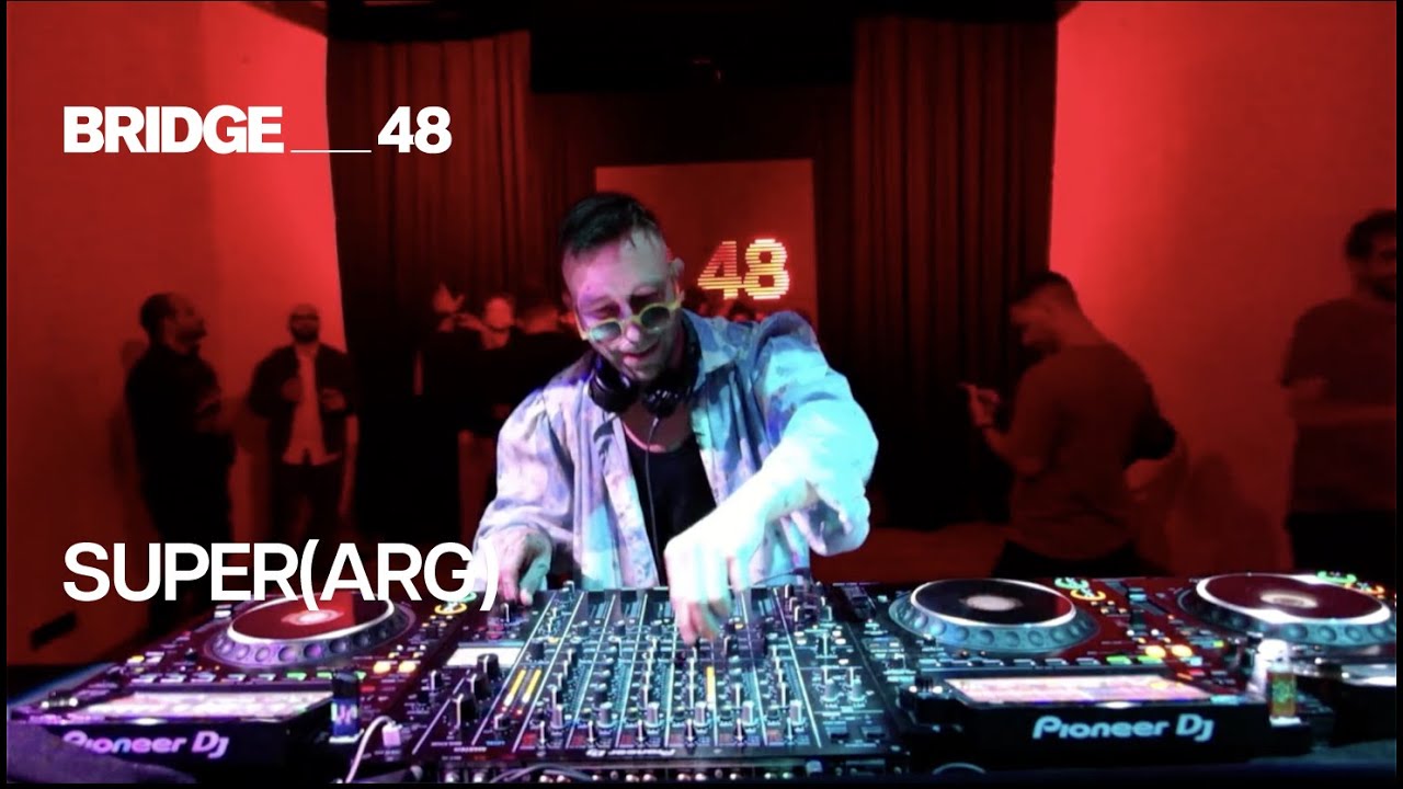 SUPER(ARG) DJ set | Bridge_48 [2024] - YouTube