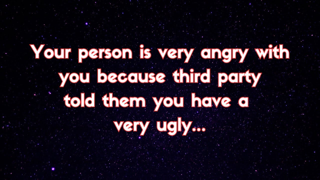 Angels say | Your person is very angry with you because third party ...