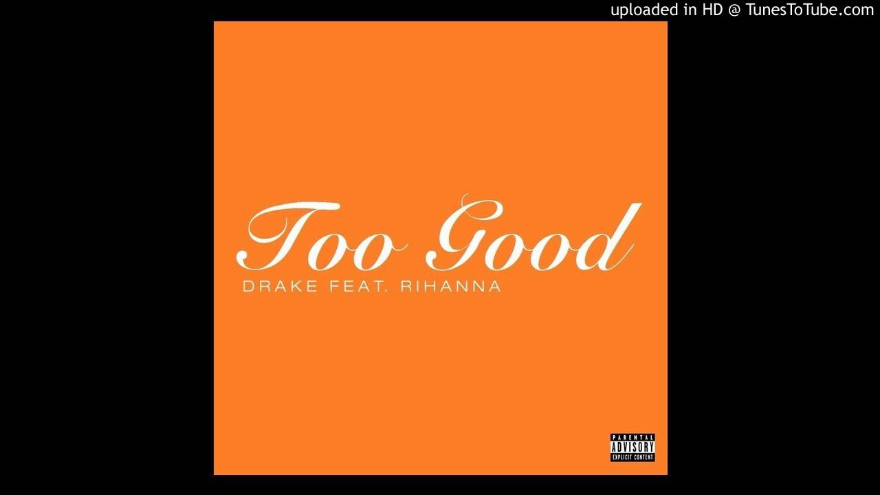 Drake - Too Good feat. Rihanna [Official Audio] - YouTube