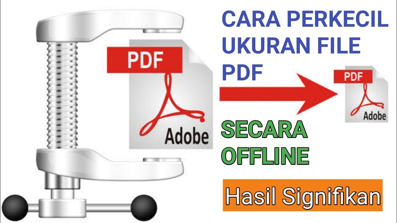 CARA MEMPERKECIL UKURAN FILE PDF SECARA OFFLINE - YouTube