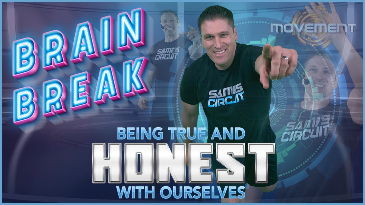 Brain Break 3: Being True and Honest With Ourselves - YouTube