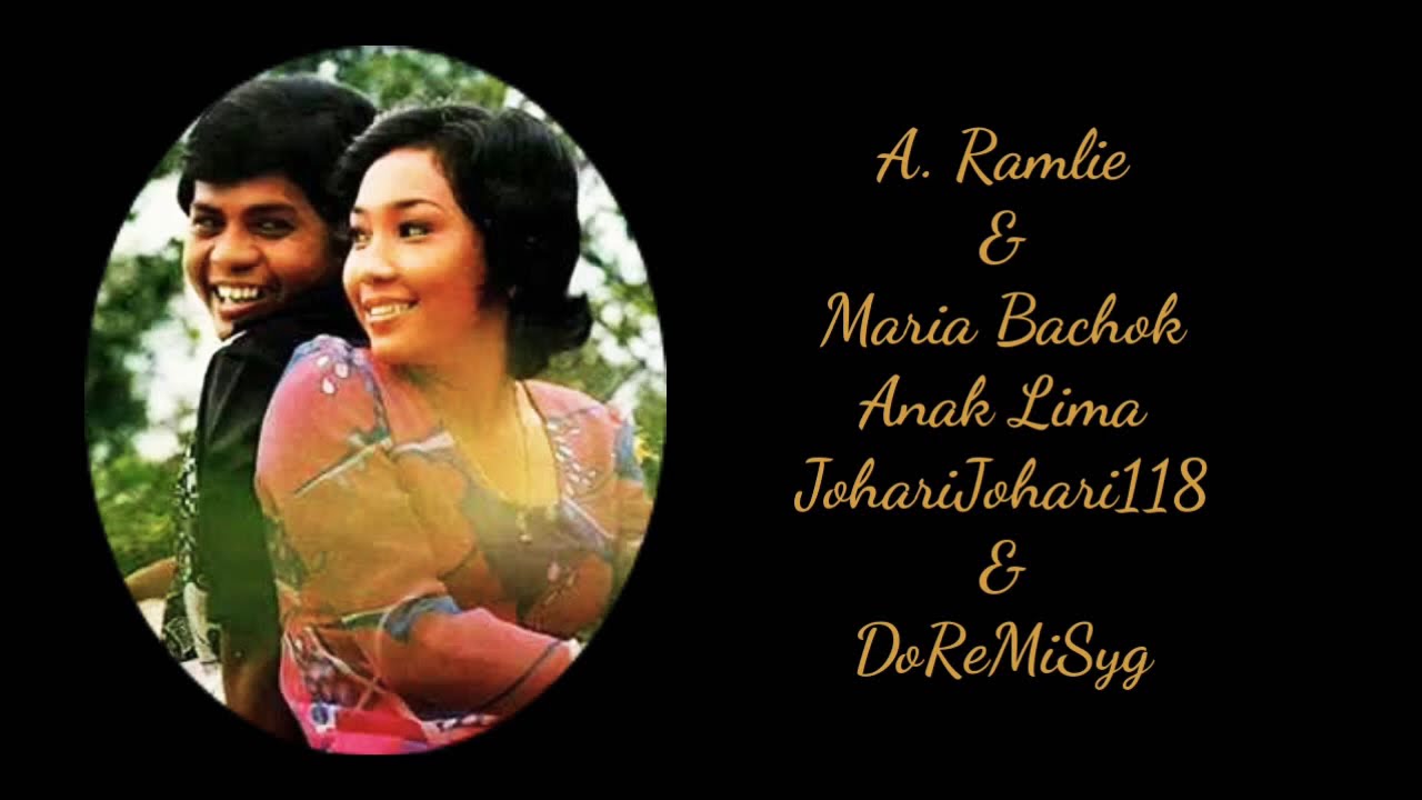A. Ramlie & Maria Bachok - Anak Lima - YouTube