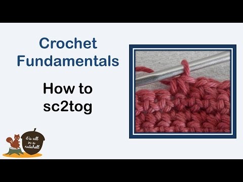 sc2tog - Crochet Fundamentals #10 - YouTube