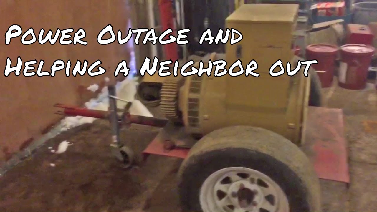 Power Outage and Helping a Neighbor Out - YouTube
