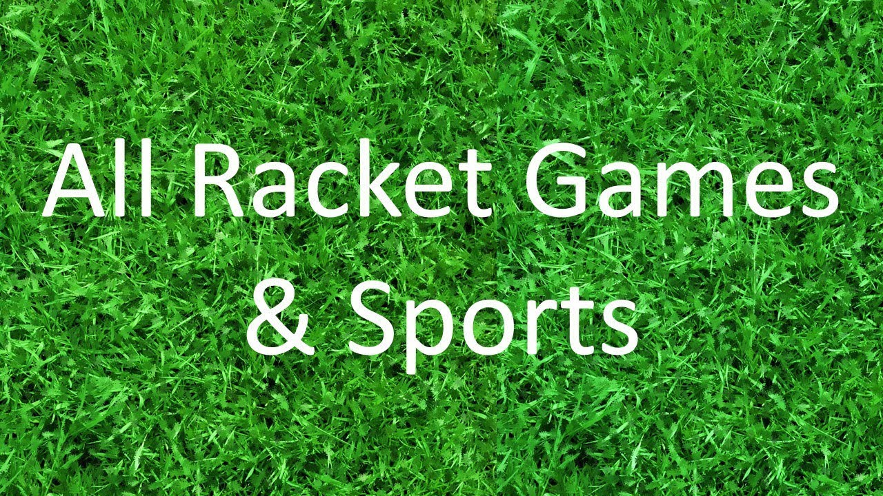 All Racket Sports And Games in 17 minutes - YouTube