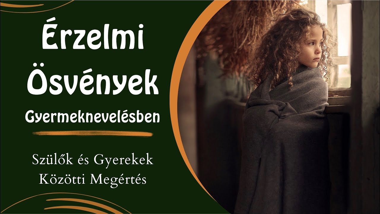 Erzelmi Osvenyek Gyermeknevelesben - Szulok es Gyerekek Kozotti ...
