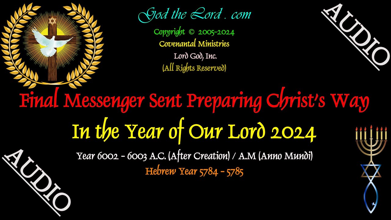 Final Messenger to be Sent Preparing Christ’s Way to Come Again, as ...