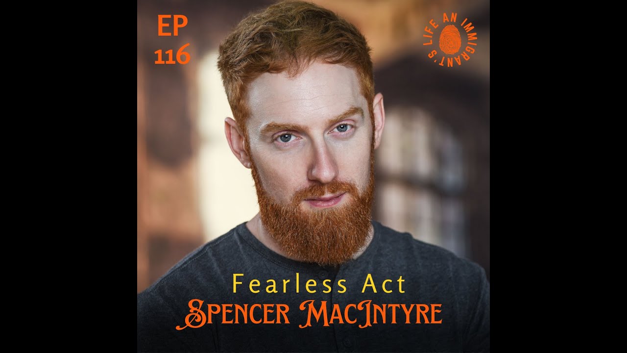 An Immigrant's Life #116 | Fearless Act: Spencer MacIntyre - YouTube