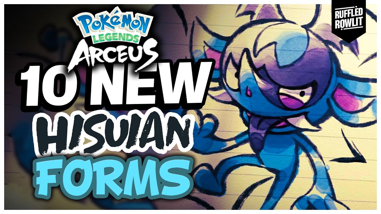 10 NEW HIUSIAN FORMS IN POKEMON LEGENDS ARCEUS - YouTube
