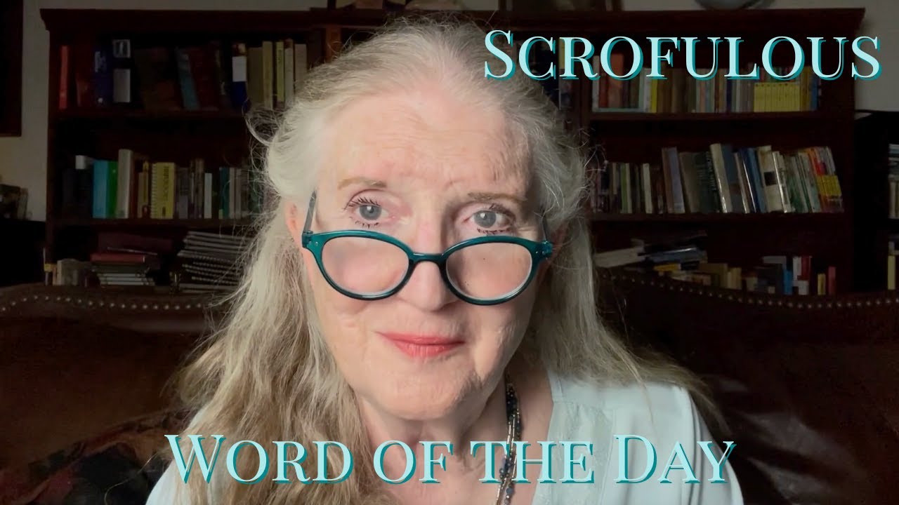 Word of the Day # 5, Week # 13 - Scrofulous - YouTube