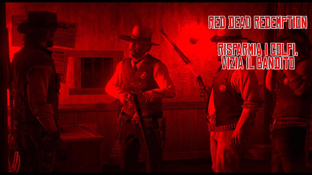 RED DEAD REDEMPTION #11 - RISPARMIA I COLPI, VIZIA IL BANDITO - (PC 4K ...