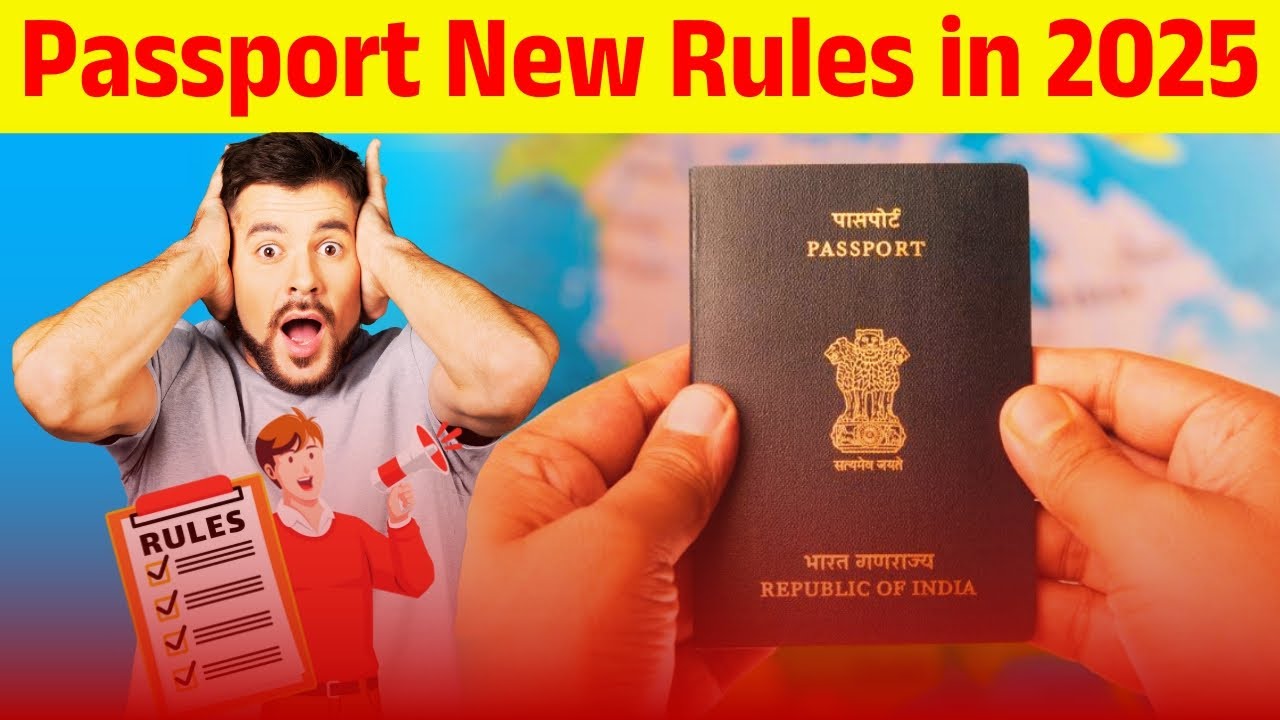 Passport New Rules in 2025 | Indian Passport rules changed | Amendment Passport Rules - YouTube