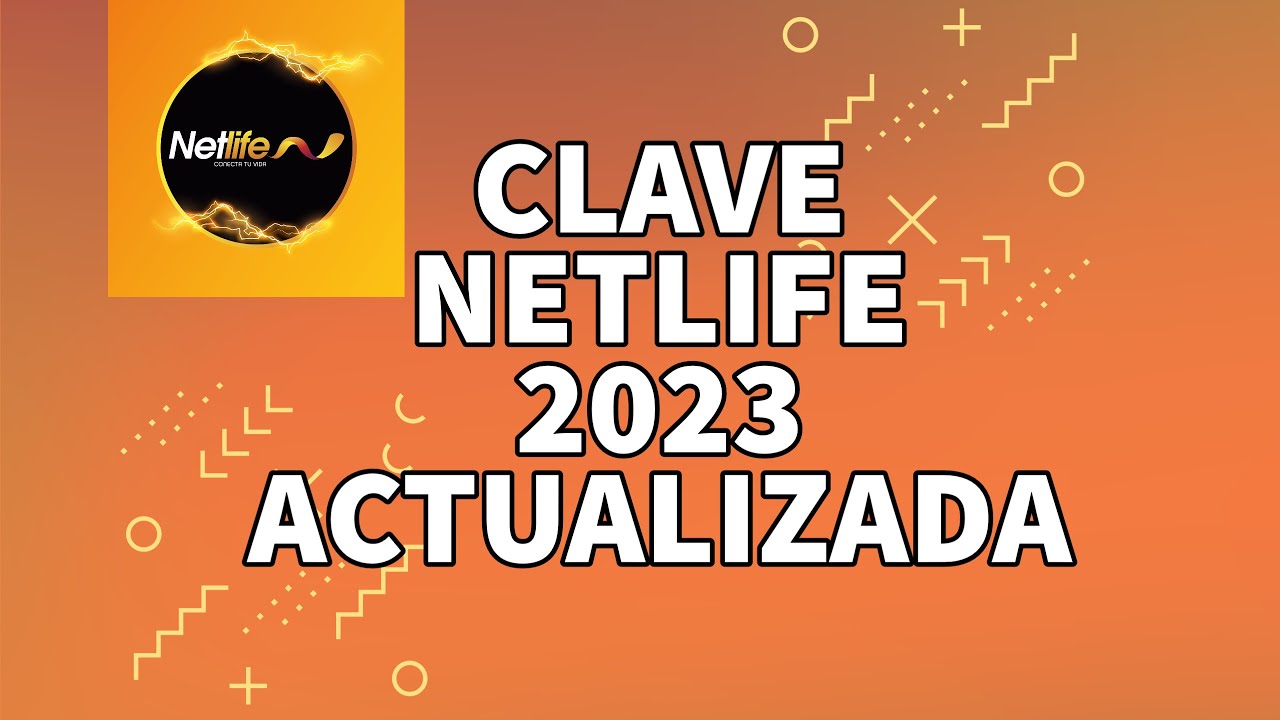 CLAVE NETLIFE 2023 ACTUALIZADA / CANBIA LA CLAVE DE TU RUTER FACILMENTE ...