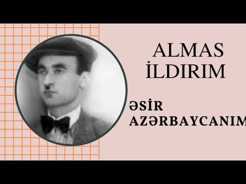 ƏSİR Azərbaycanım ALMAS İLDIRIM