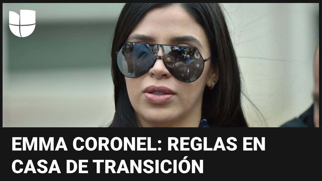Las reglas que debe cumplir Emma Coronel en la 'casa de transición' de ...