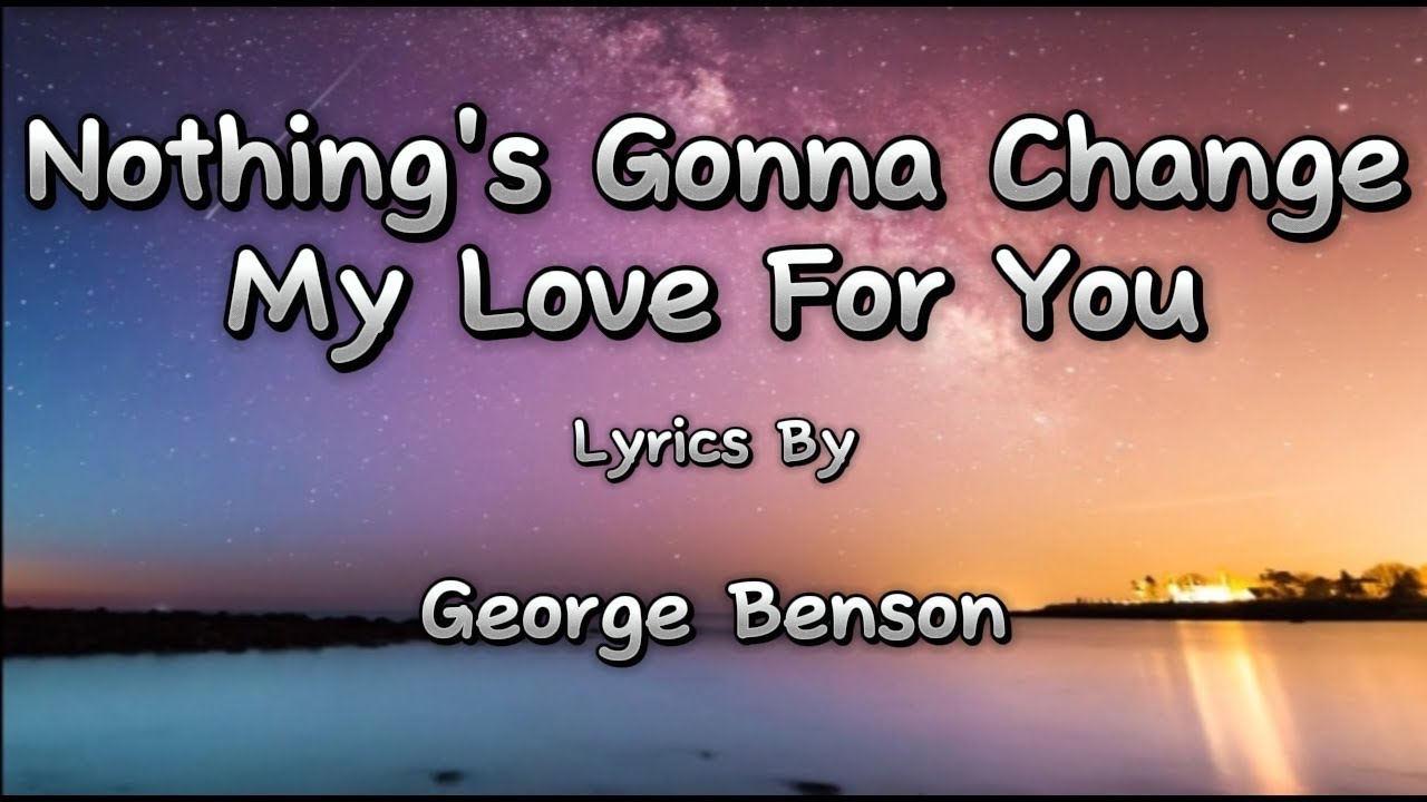Nothing’s Gonna Change My Love For You- piano/singing cover 🎹🎤🎶♥️ - YouTube