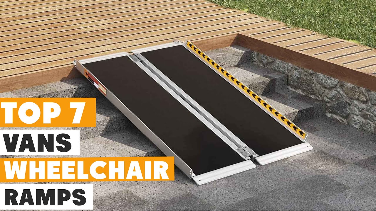 Discover the Top 7 Wheelchair Ramps for Vans This Year - YouTube