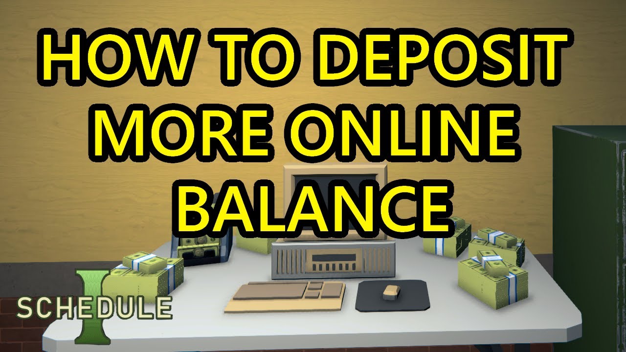 Schedule 1 How to Deposit More Money. How to Deposit More Online ...