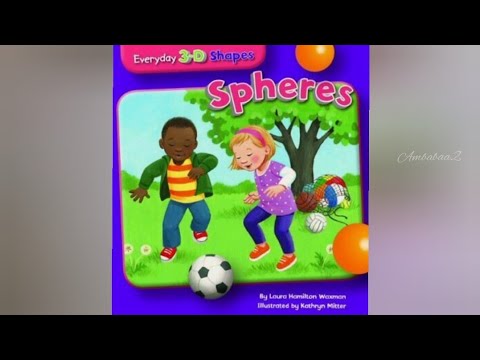 Spheres by Laura Hamilton Waxman. /3D Shapes / Read Aloud Book ...