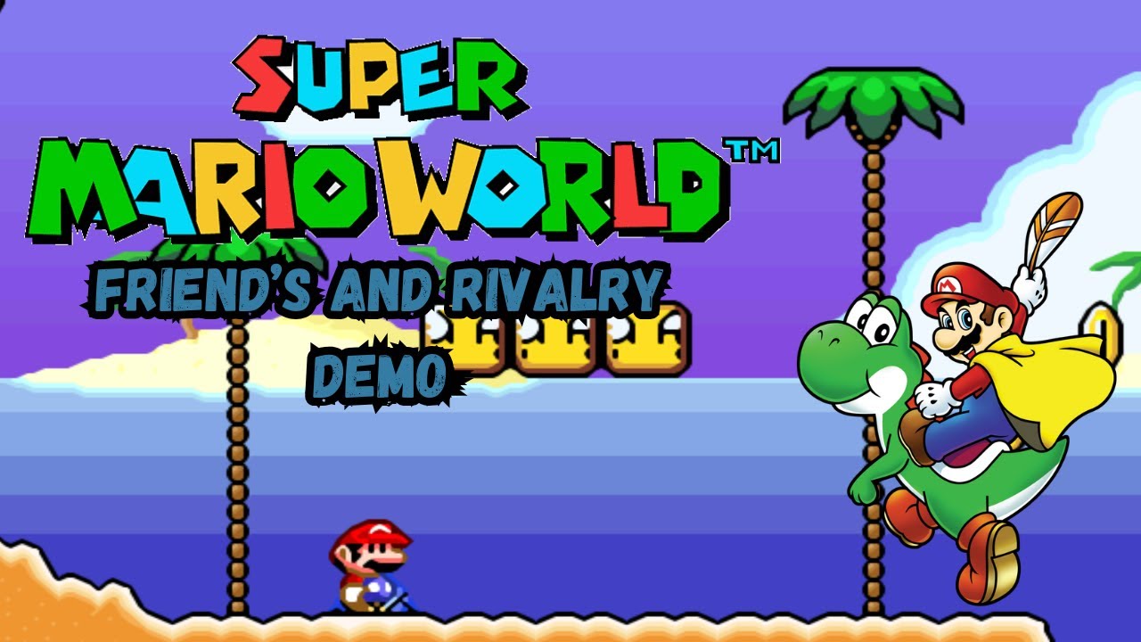 SUPER MARIO WORLD FRIEND'S AND RIVALRY DEMO PARTE 2 - YouTube